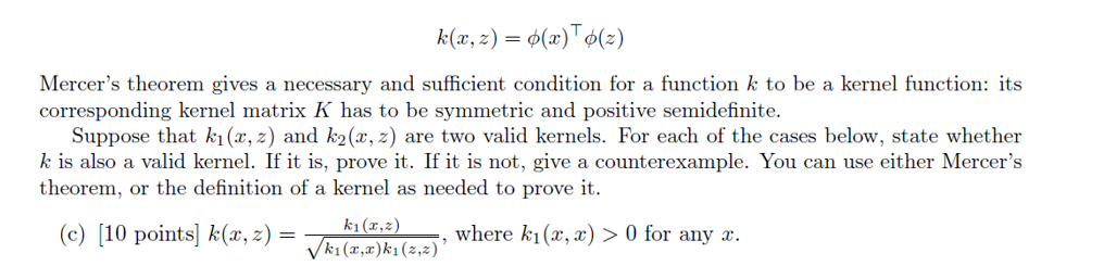 k(x,z) = $(x)TØ() Mercer's theorem gives a necessary | Chegg.com