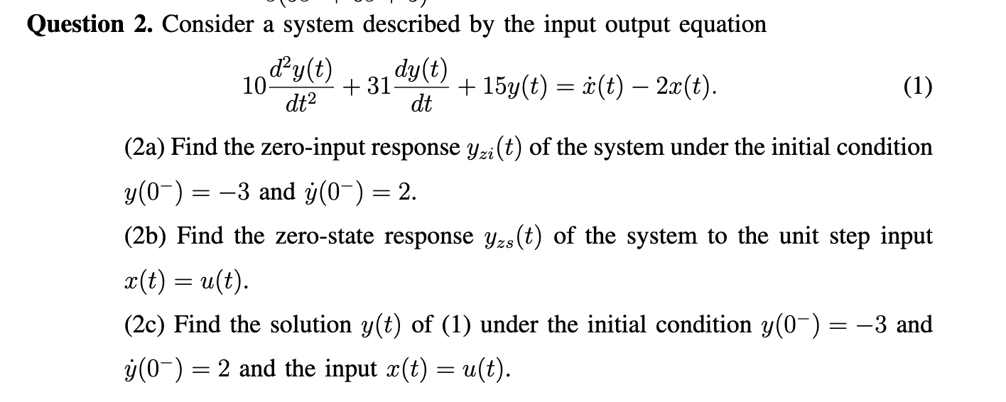 Solved uestion 2. Consider a system described by the input | Chegg.com