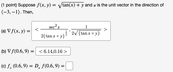 Solved (1 point) Suppose f(x, y) = tan(x) + y and u is the | Chegg.com
