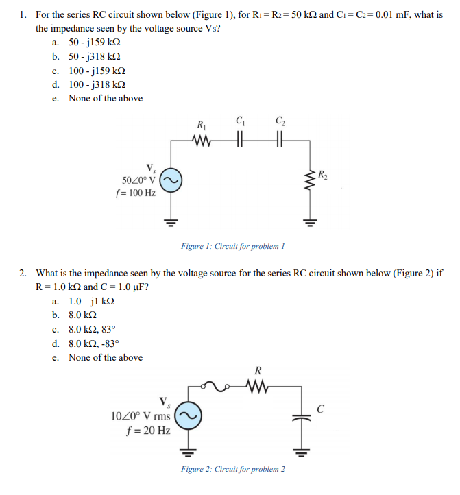 Solved 1. For the series RC circuit shown below (Figure 1), | Chegg.com