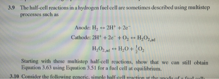 The half-cell reactions in a hydrogen fuel cell are | Chegg.com