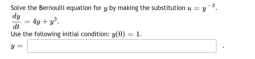 Solved Solve the Bernoulli equation for y by making the | Chegg.com