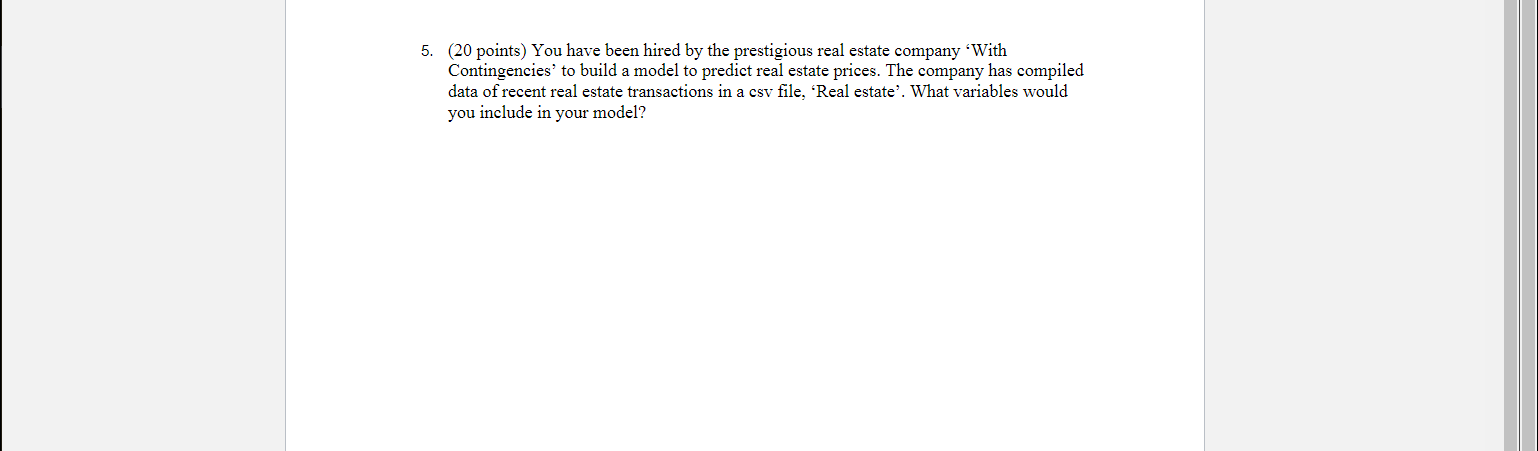 Solved You have been hired by the prestigious real estate | Chegg.com