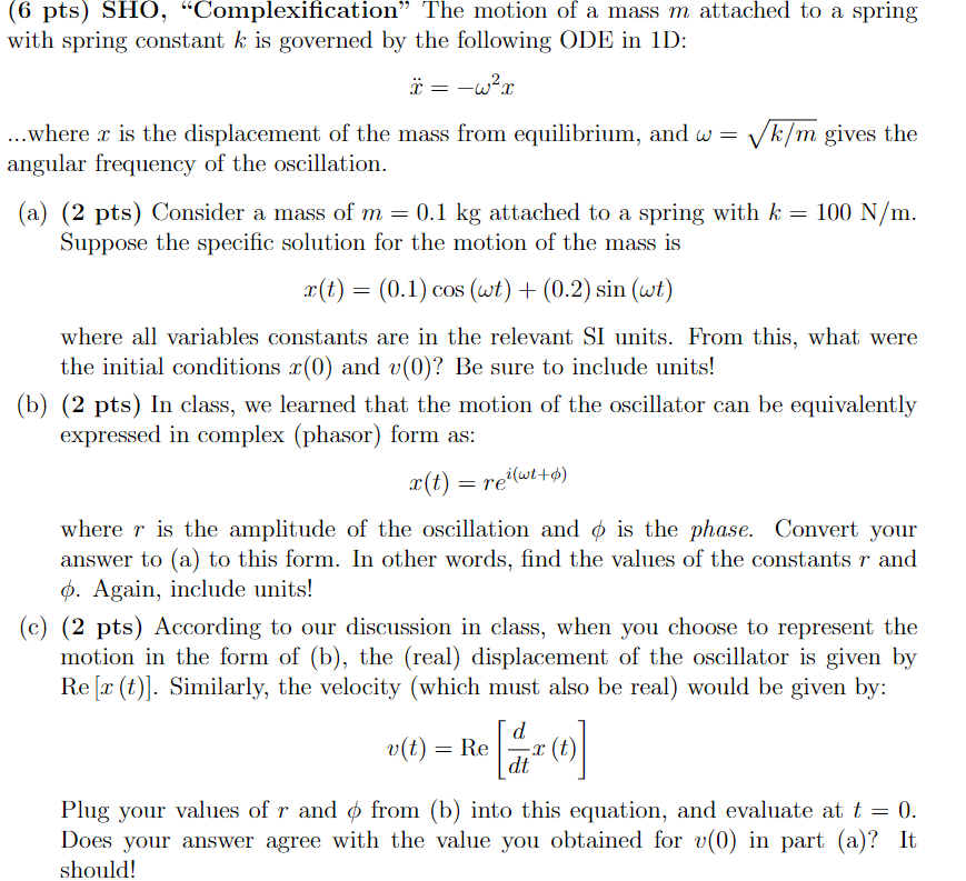 Solved (6 pts) SHO, “Complexification” The motion of a mass | Chegg.com