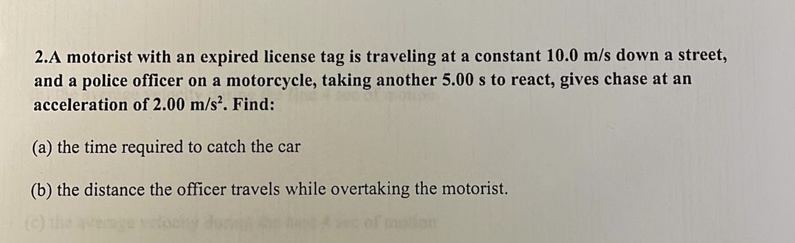 Solved 2.A motorist with an expired license tag is traveling | Chegg.com