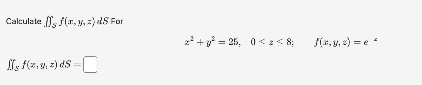 Solved Calculate ∬Sf(x,y,z)dS For | Chegg.com