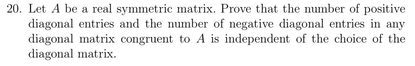 20. Let A be a real symmetric matrix. Prove that the | Chegg.com