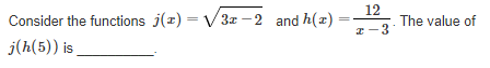 Solved Consider the functions j(x)=3x−2 and h(x)=x−312. The | Chegg.com