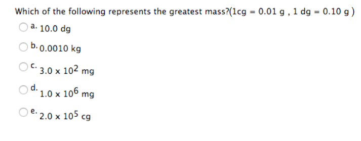 Solved Which of the following represents the greatest | Chegg.com