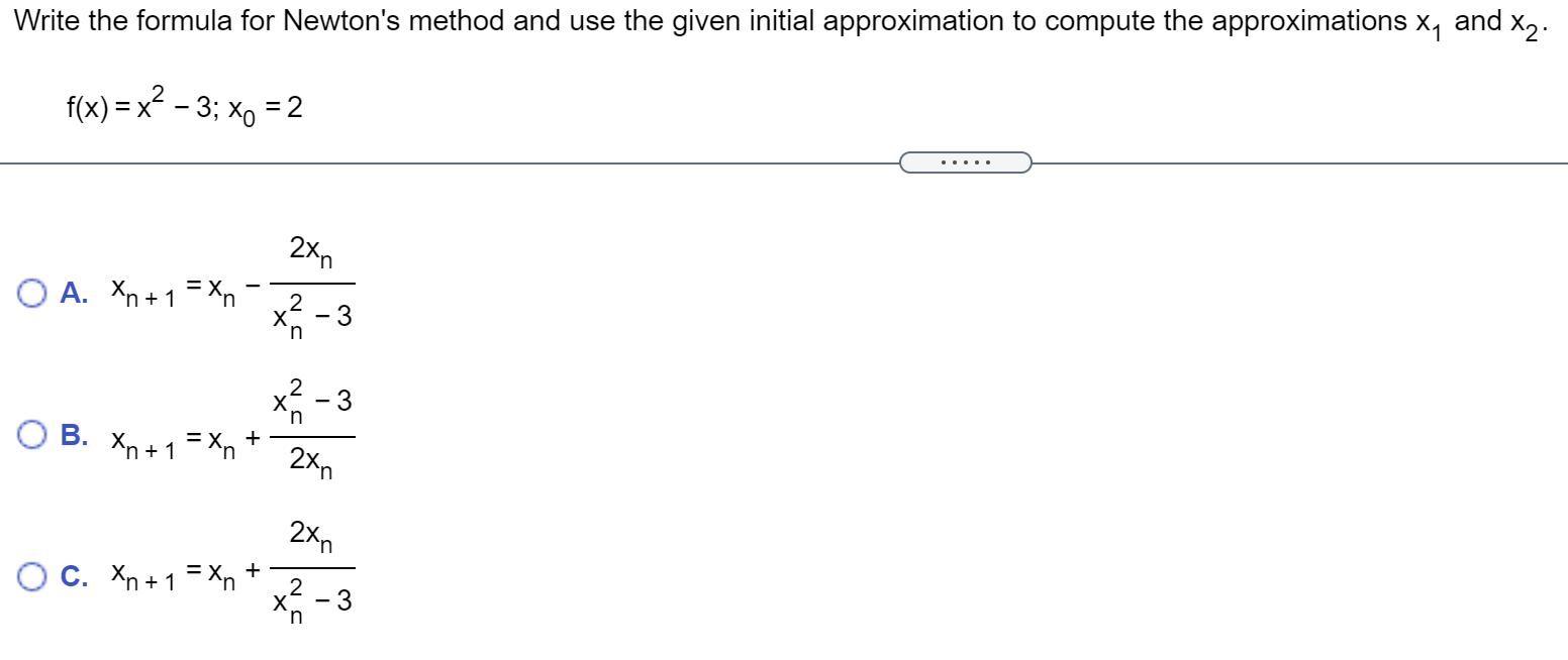 Solved Write the formula for Newton's method and use the | Chegg.com