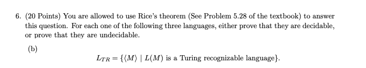 Solved 6. (20 Points) You are allowed to use Rice's theorem | Chegg.com