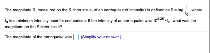 Solved The magnitude R, measured on the Richter scale, of an | Chegg.com