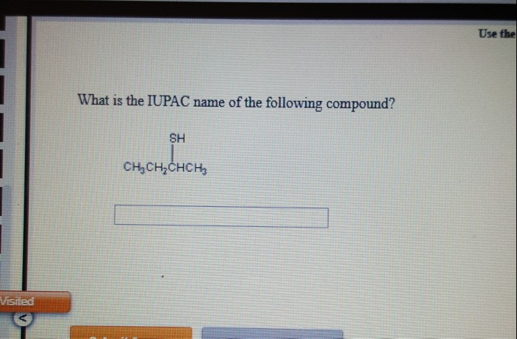 Solved What is the IUPAC name of the following compound? SH | Chegg.com