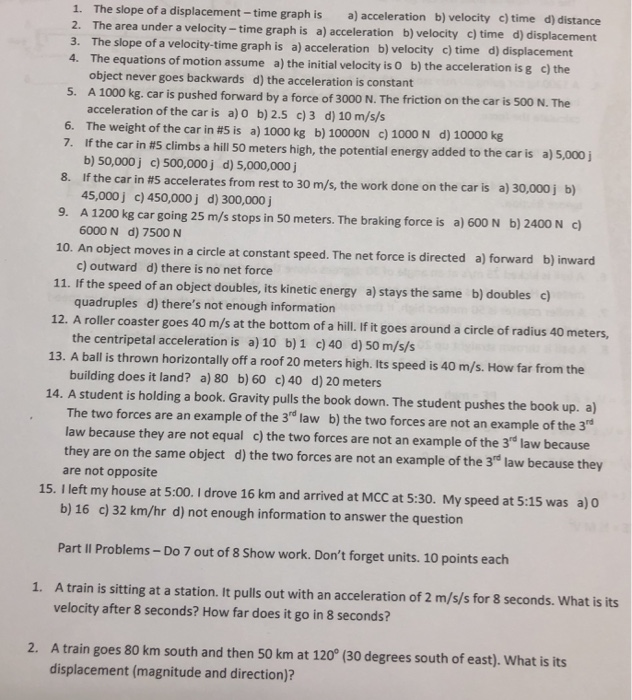 Solved 1. The slope of a displacement-time graph is a) | Chegg.com
