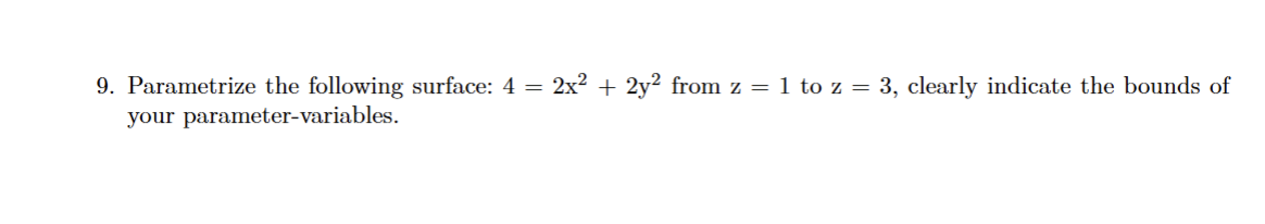 Solved Parametrize the following surface: 4=2x2+2y2 ﻿from | Chegg.com