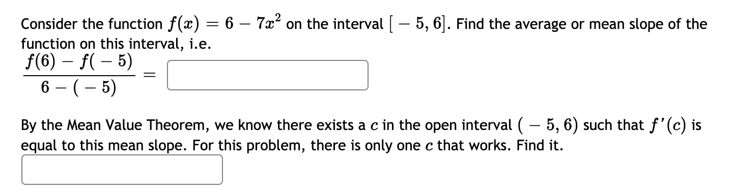 Solved Consider the function f(x) = 6 – 7x2 on the interval | Chegg.com