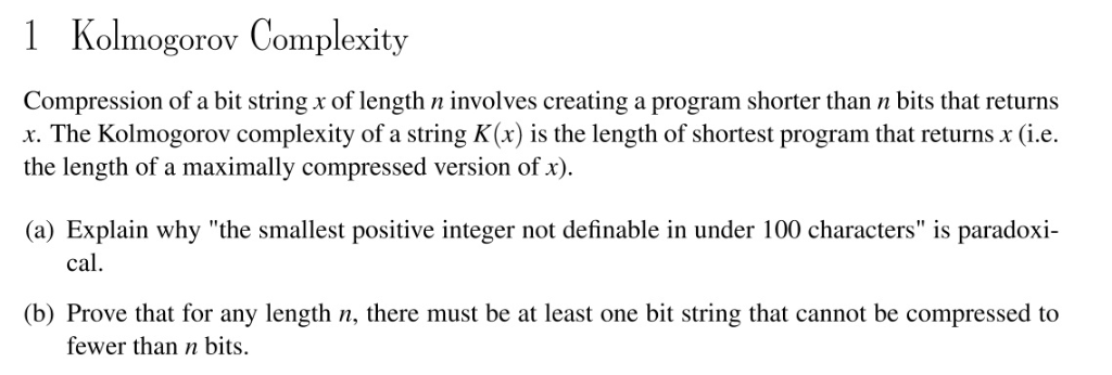 1 Kolmogorov Complexity Compression of a bit string x | Chegg.com