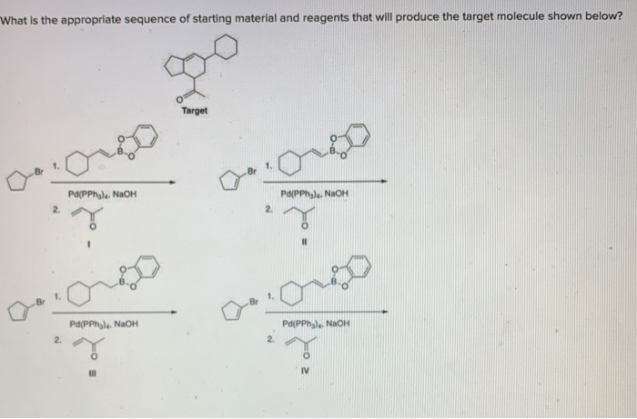 Solved What is the appropriate sequence of starting material | Chegg.com