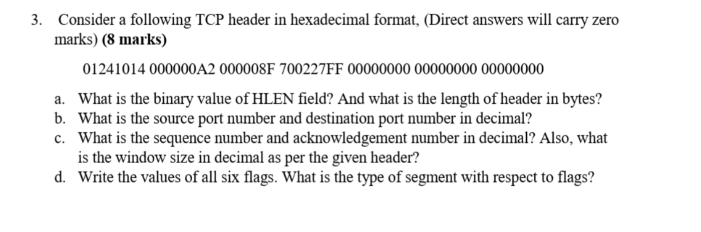 Solved 3. Consider a following TCP header in hexadecimal | Chegg.com