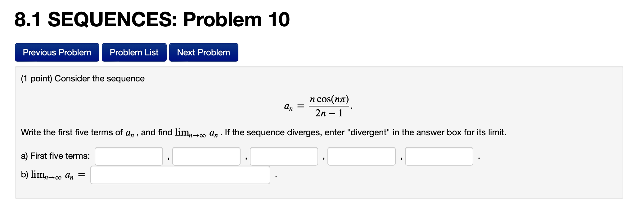 Solved (1 point) Consider the sequence an=2n−1ncos(nπ). | Chegg.com