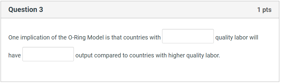 Solved One implication of the O-Ring Model is that countries | Chegg.com