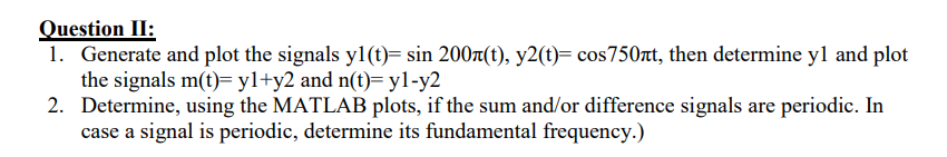 Solved Question II: 1. Generate and plot the signals | Chegg.com