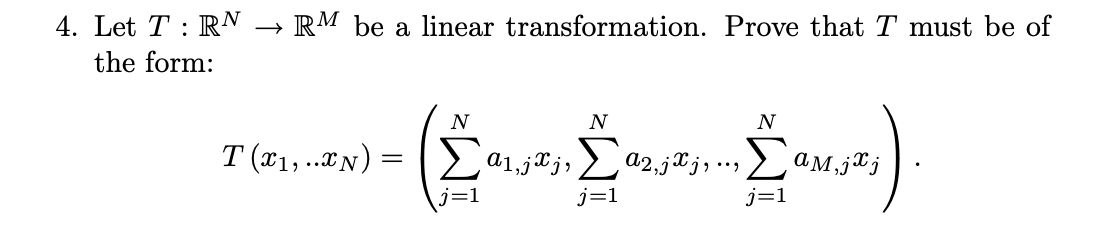 Solved 4. Let T:RN + RM be a linear transformation. Prove | Chegg.com