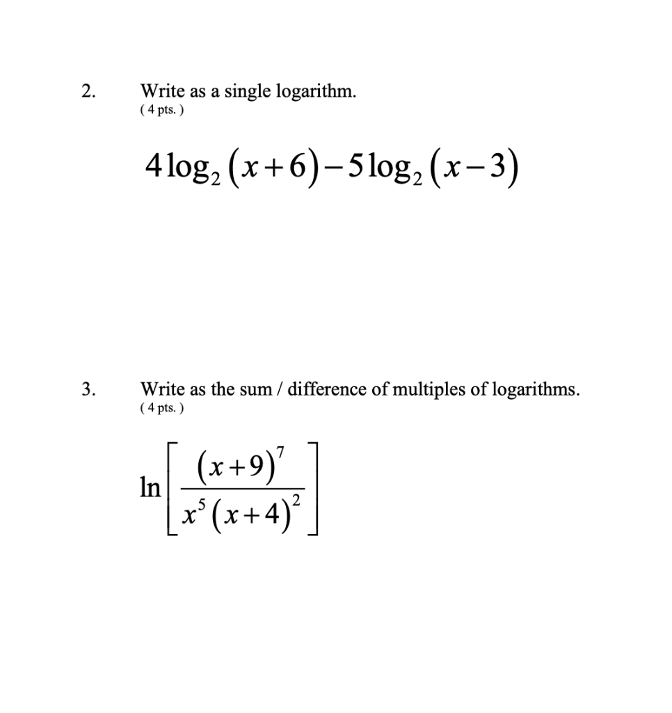 Solved 2. Write as a single logarithm. (4 pts.) 4 log2 | Chegg.com