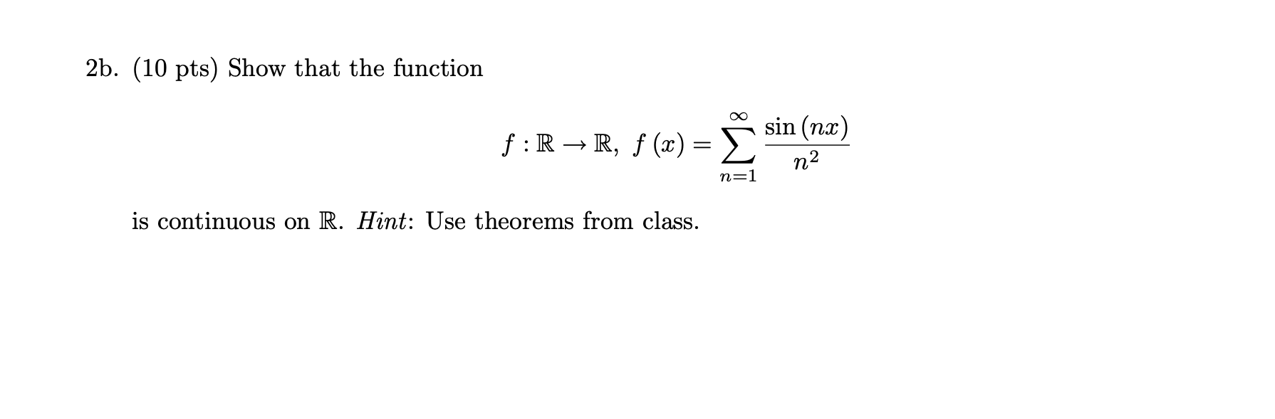 Solved 2b. (10 pts) Show that the function | Chegg.com