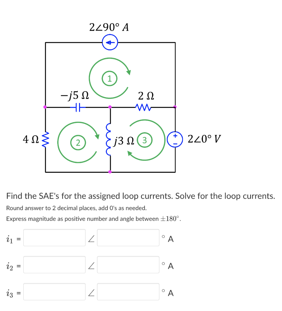 Solved Find the SAE's for the assigned loop currents. Solve | Chegg.com