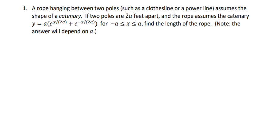 Solved 1. A rope hanging between two poles (such as a | Chegg.com