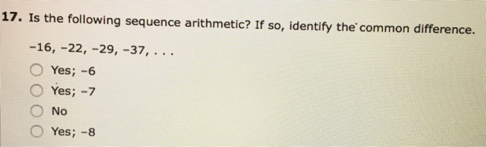 Solved 17. Is the following sequence arithmetic? identify | Chegg.com