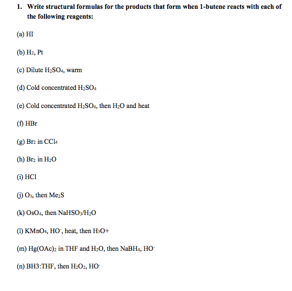 Solved 1. Write structural formulas for the products that | Chegg.com
