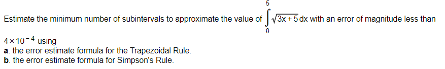 Solved 5 Estimate the minimum number of subintervals to | Chegg.com