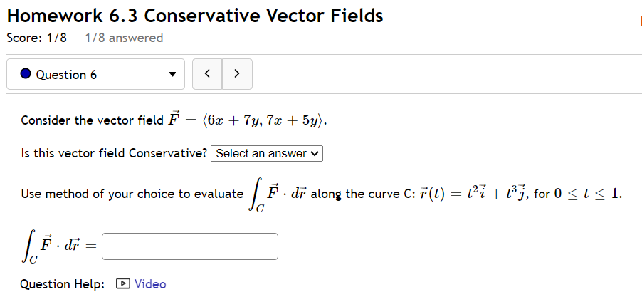 Solved Homework 6.3 Conservative Vector Fields Score: 1/81/8 | Chegg.com