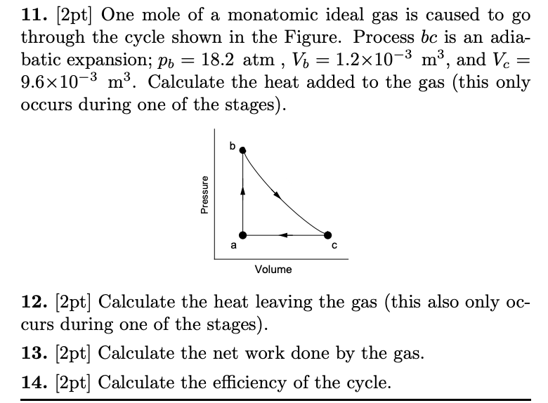Solved 11. [2pt] One mole of a monatomic ideal gas is caused | Chegg.com
