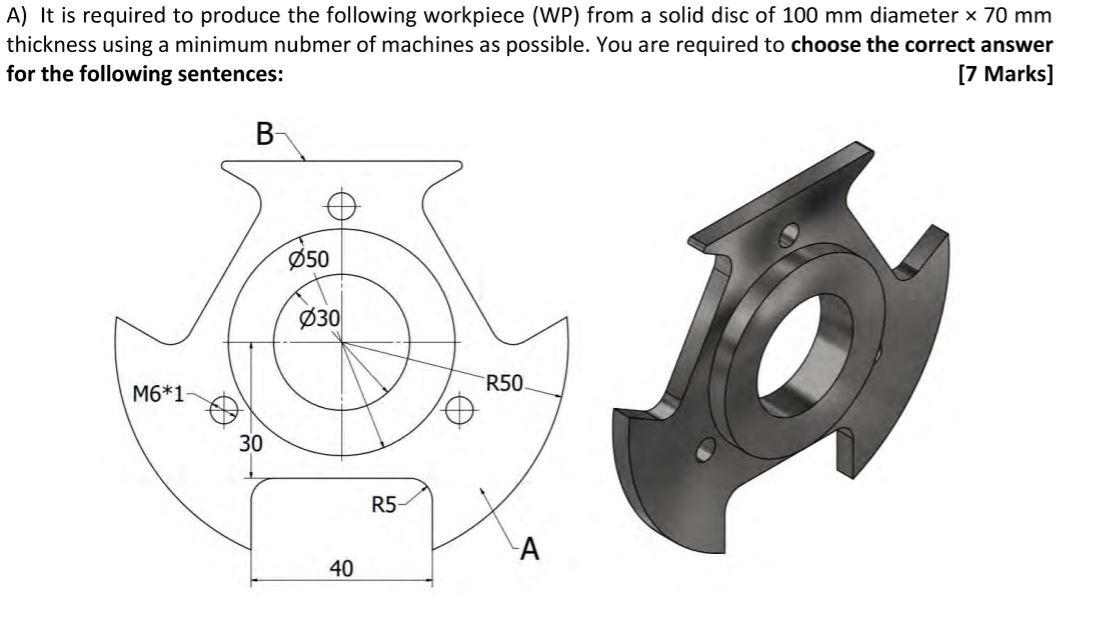 Solved A) It is required to produce the following workpiece | Chegg.com