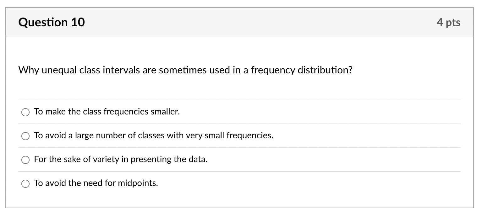 Solved Why unequal class intervals are sometimes used in a | Chegg.com
