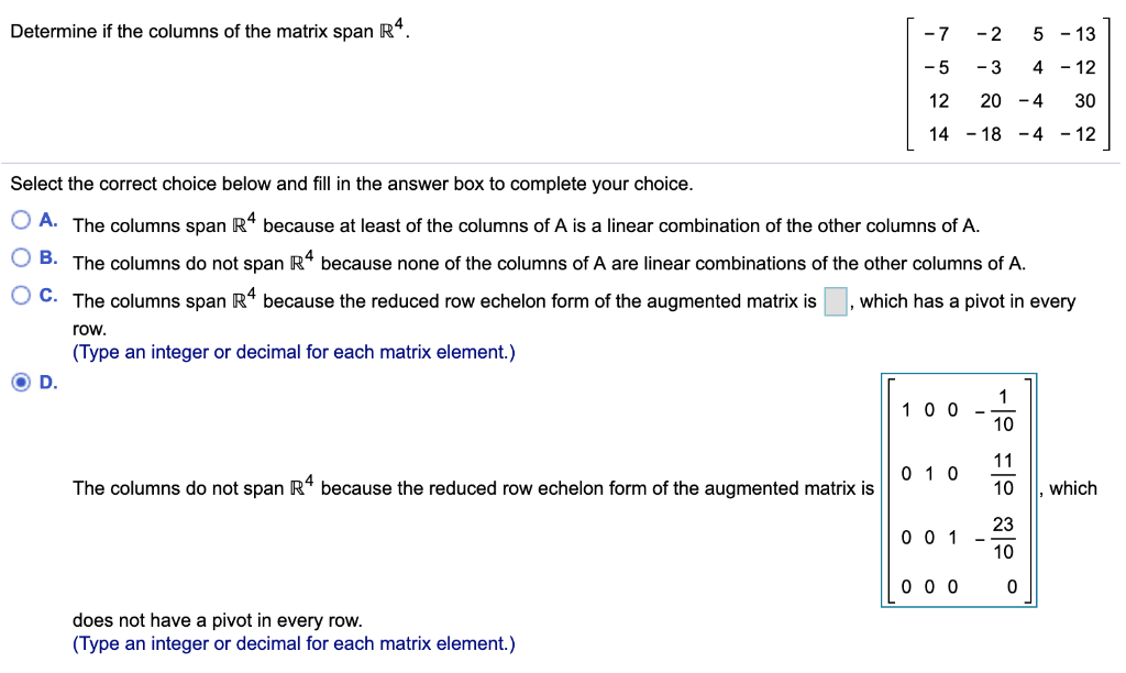 Solved 4 Determine if the columns of the matrix span R. -7 | Chegg.com