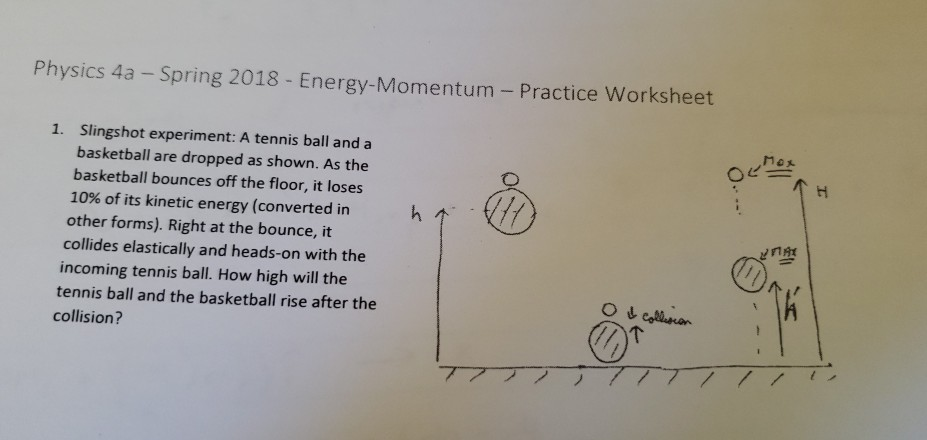 Physics 4a - Spring 2018 - Energy-Momentum - Practice | Chegg.com