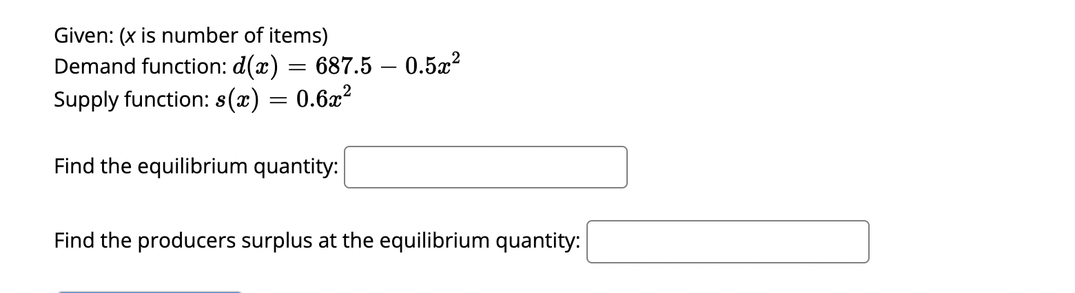 Solved Given: ( x is number of items) Demand function: | Chegg.com
