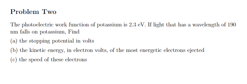 Solved Problem Two The photoelectric work function of | Chegg.com