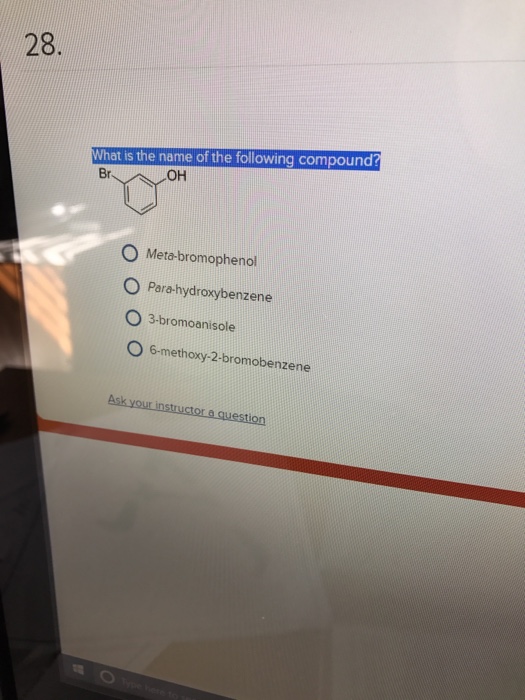 Solved 28. What is the name of the following compound Br OH | Chegg.com