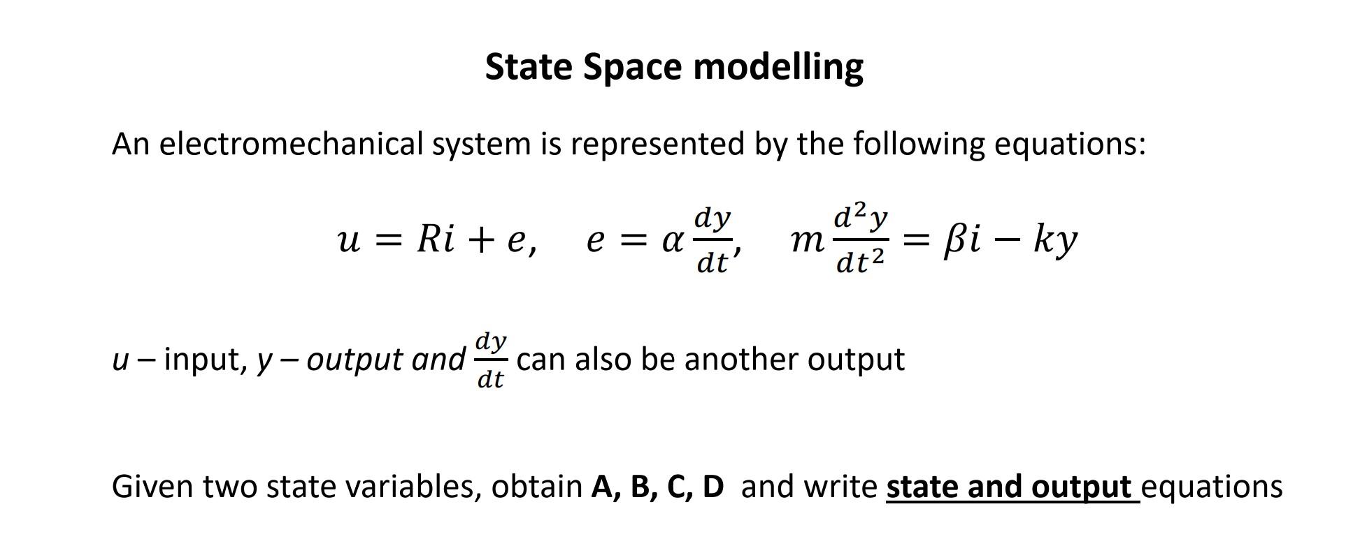 Solved State Space modelling An electromechanical system is | Chegg.com