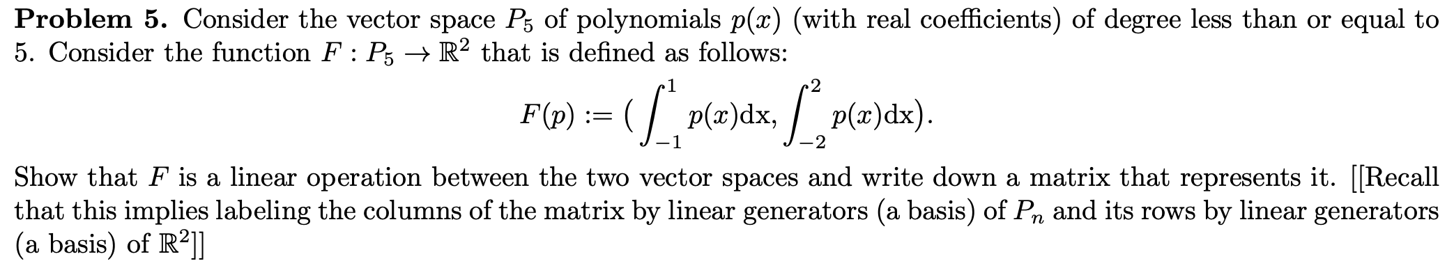 Solved Problem 5. Consider the vector space P5 of | Chegg.com