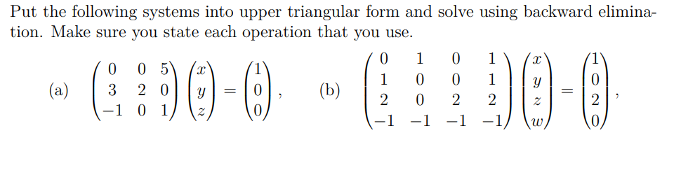 Solved Put the following systems into upper triangular form | Chegg.com