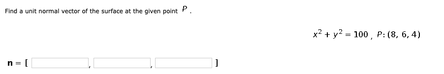 Solved Find a unit normal vector of the surface at the given | Chegg.com
