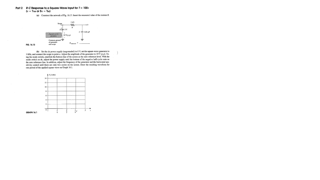 Solved Part 2 R-C Response to a Square-Wave Input for T = | Chegg.com