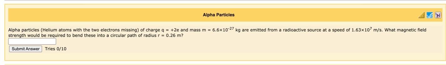 Solved Alpha Particles Alpha particles (Helium atoms with | Chegg.com