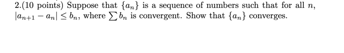 Solved 2.(10 points) Suppose that {an} is a sequence of | Chegg.com